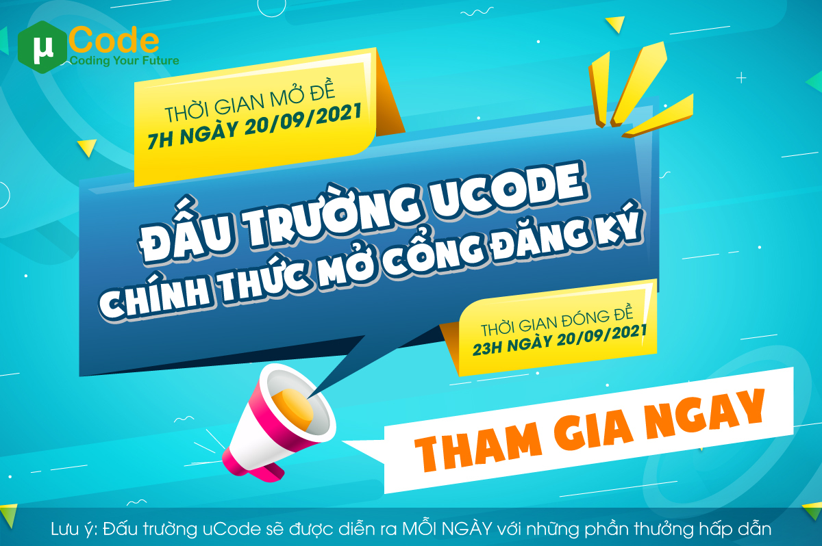 ĐẤU TRƯỜNG UCODE CHÍNH THỨC MỞ ĐƠN ĐĂNG KÝ | uCode.vn - Lập trình tương ...