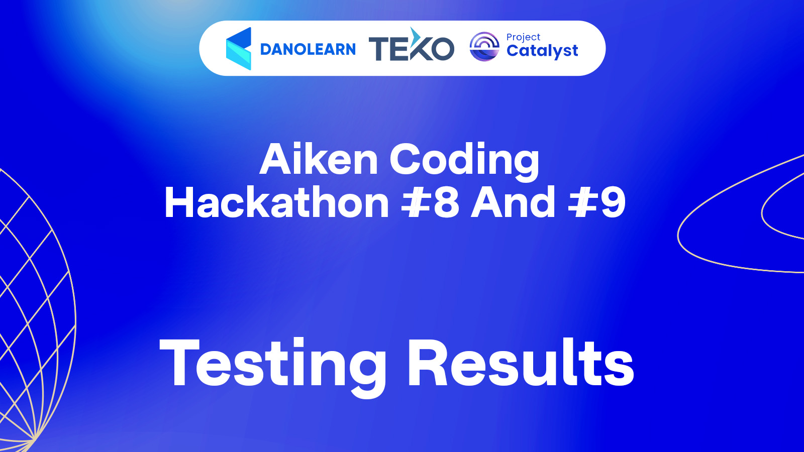 Results | Aiken Hackathon #8 and #9 concludes successfully | DanoLearn - Journey into Cardano ...