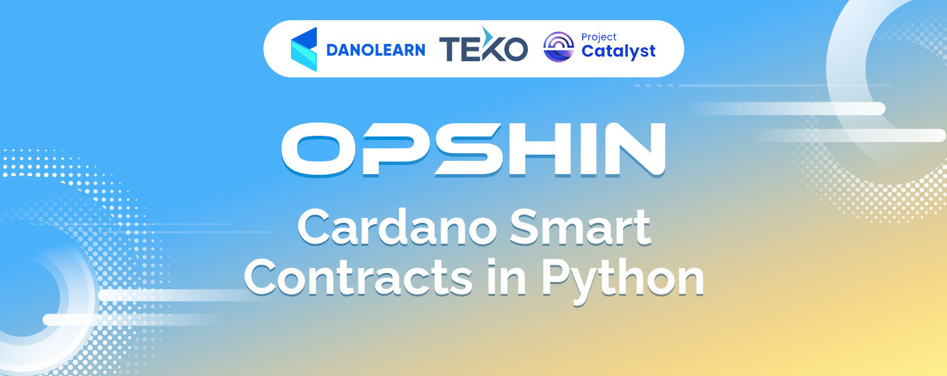 OPSHIN Course is ready now! | DanoLearn - Journey into Cardano Mastery